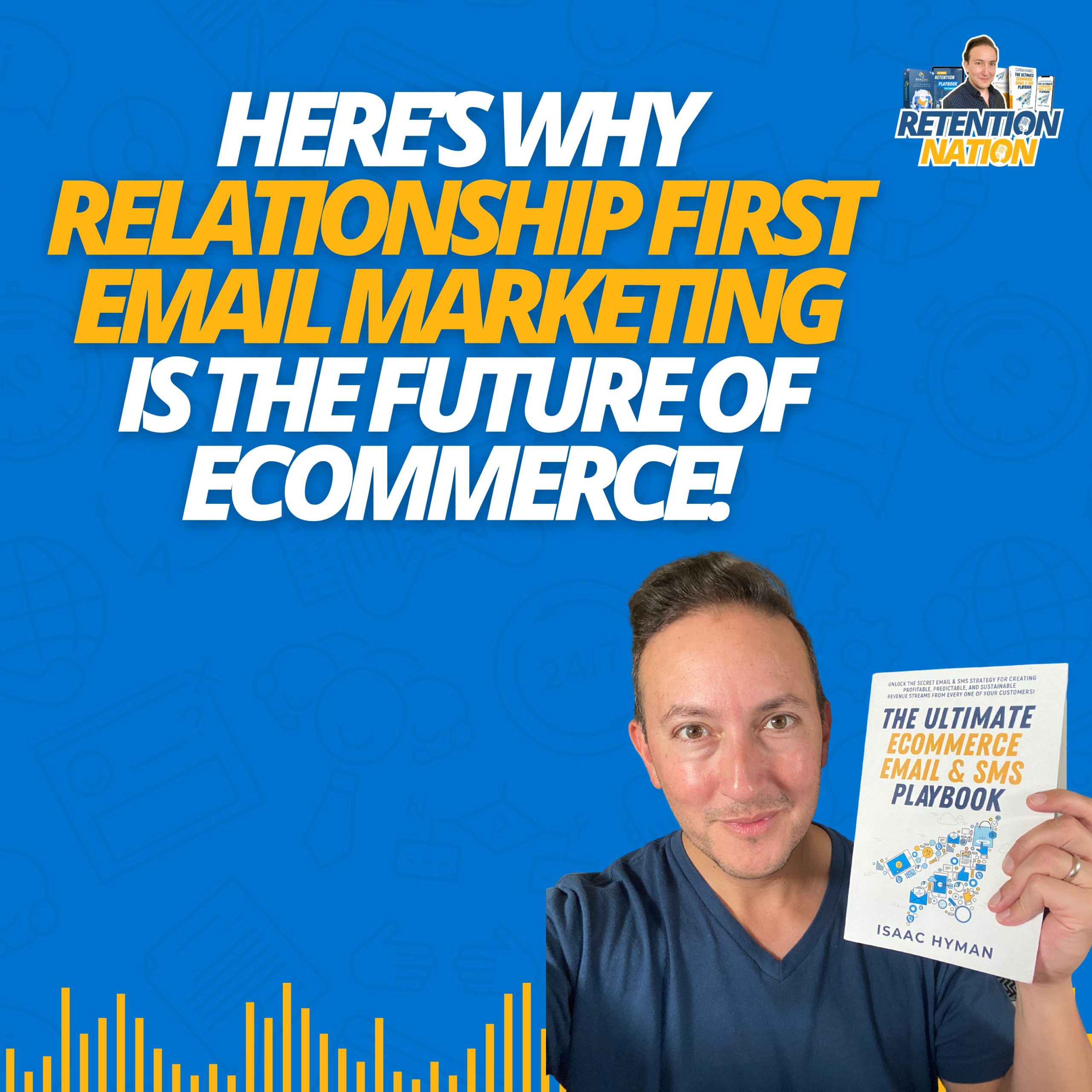 Why Relationship-First Email Marketing is the Future of Ecommerce ...